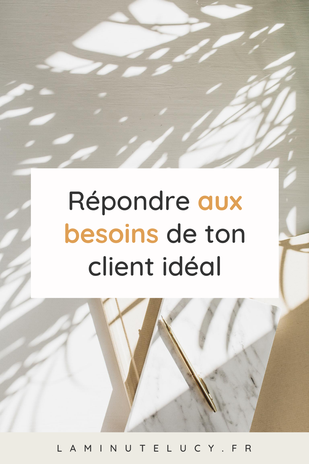 Définir et répondre aux besoins de ton client idéal - Creative Bloom